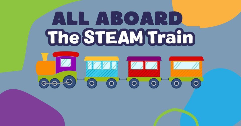 The STEAM Train Exhibit- Weekend Grand Reveal , Longview World of ...