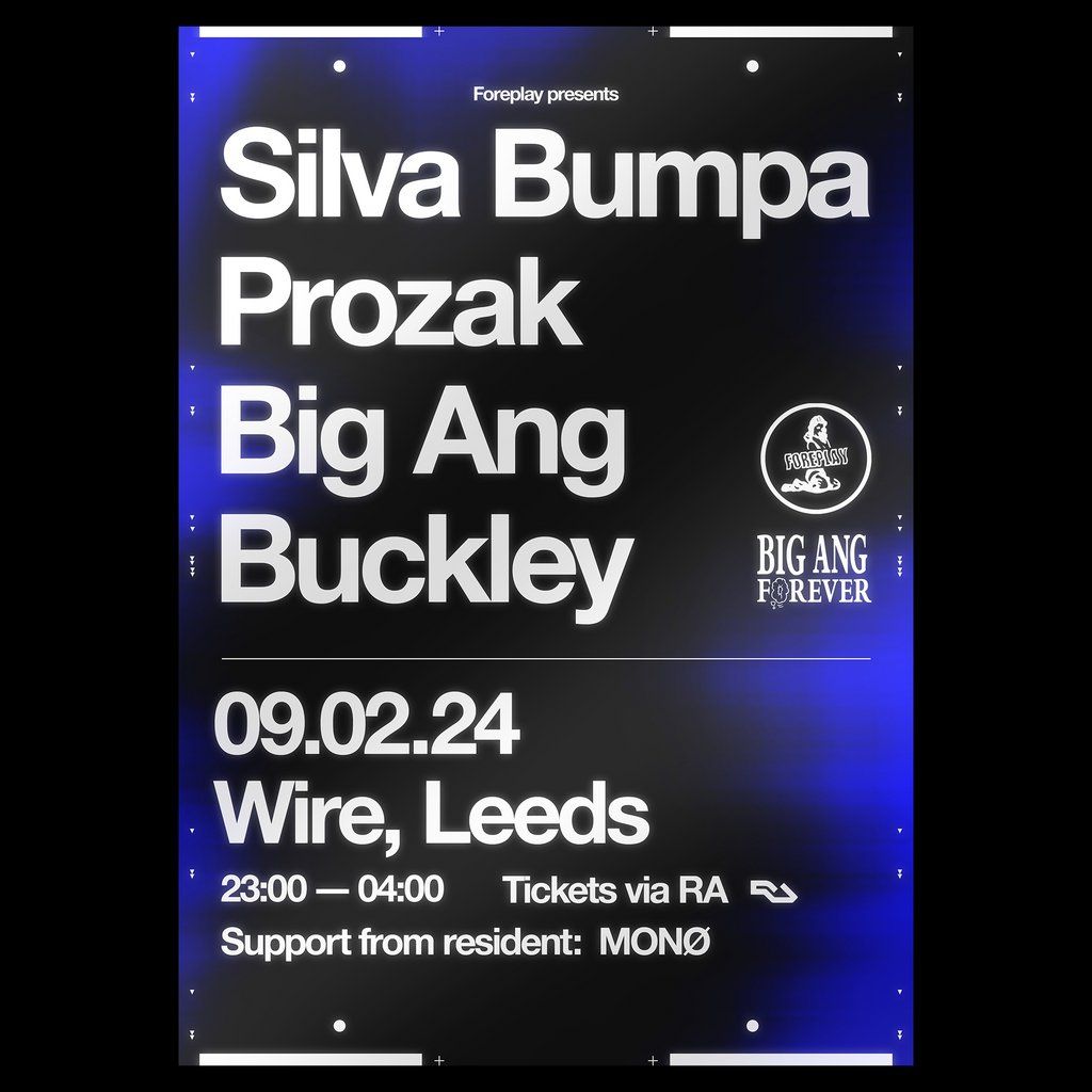 Foreplay: Silva Bumpa + Prozak + Big Ang + Buckley, The Wire Club ...