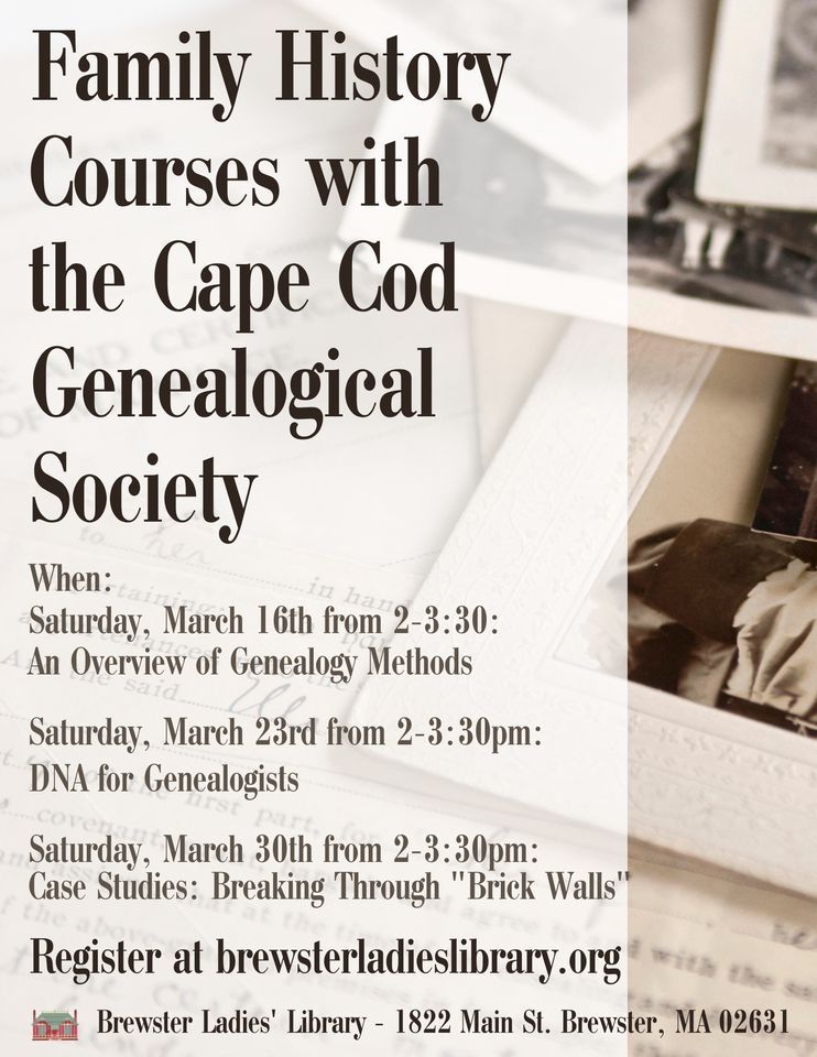Family History Courses with the Cape Cod Genealogical Society, Brewster ...