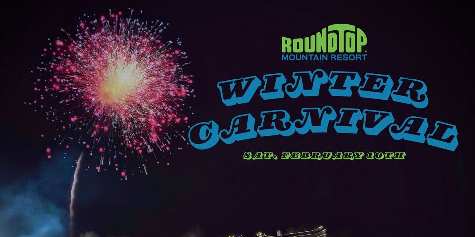 Roundtop 2nd Annual Winter Carnival! , Roundtop Mountain Resort ...