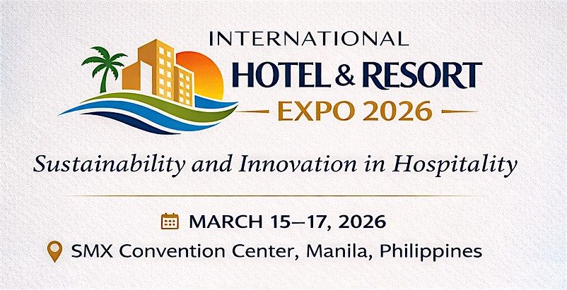 International Hotel & Resort Expo 2026, SMX Convention Center Manila ...