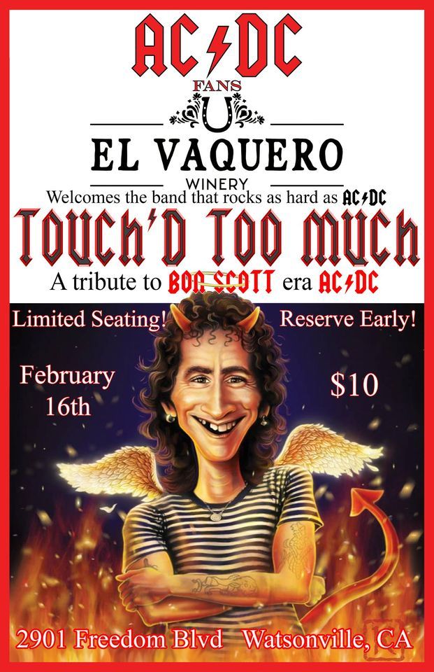 El Vaquero Winery Presents!!! Touchd Too Much!!! A tribute to Bon Scott ...