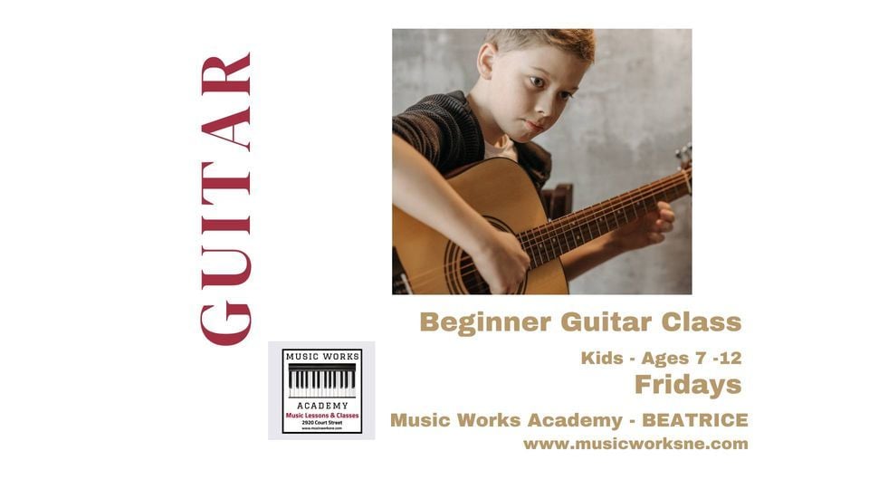 Beginner GUITAR Class for KIDS Ages 7 - 12, 2920 E Court St, Beatrice ...