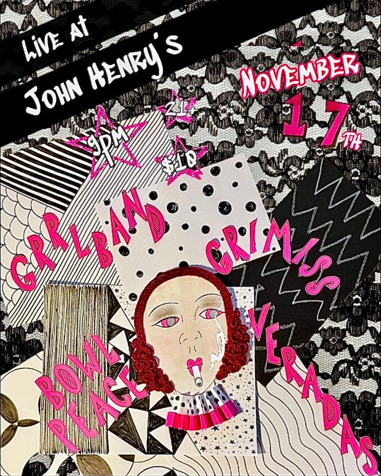 Grrlband, Grimiss, Bowl Peace and Veradas at John Henrys, John Henry's ...
