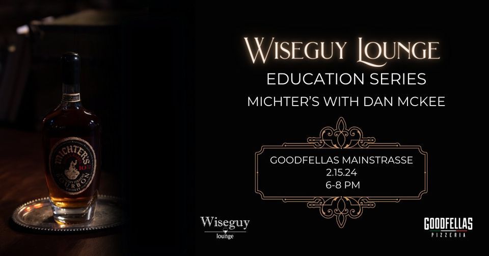 Wiseguy Lounge Educational Series: Michters with Dan McKee, Goodfellas ...