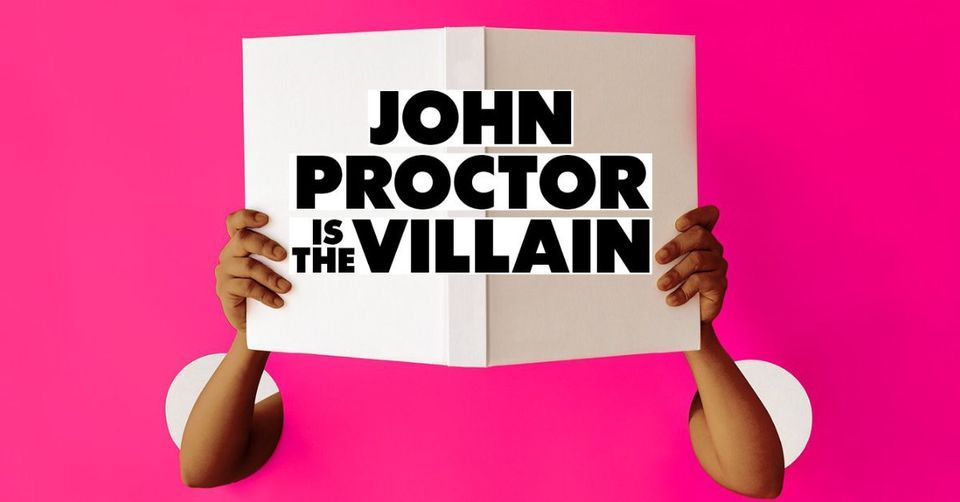 JOHN PROCTOR IS THE VILLAIN , Saint Joseph Academy, Brownsville, 11 May ...