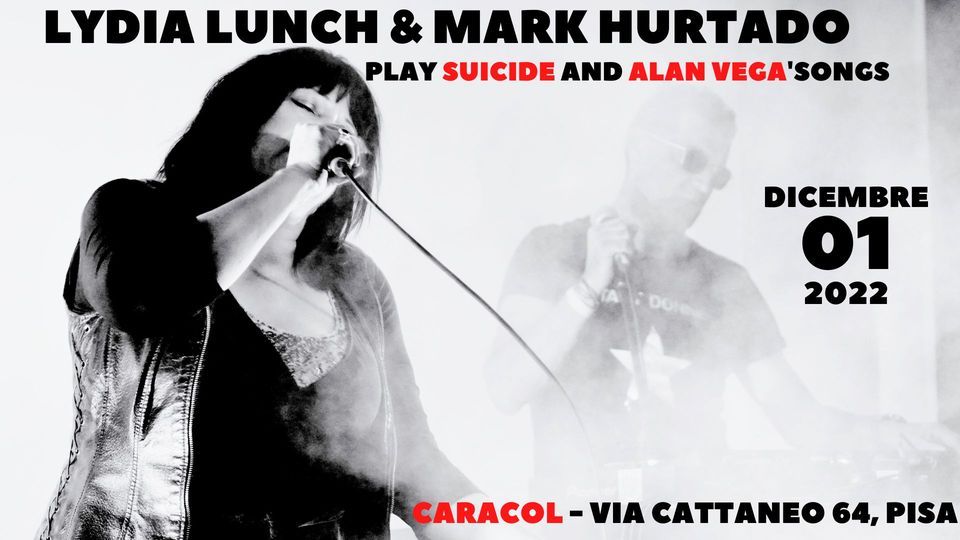Lydia Lunch & Mark Hurtado play Suicide and Alan Vegas songs//Caracol ...