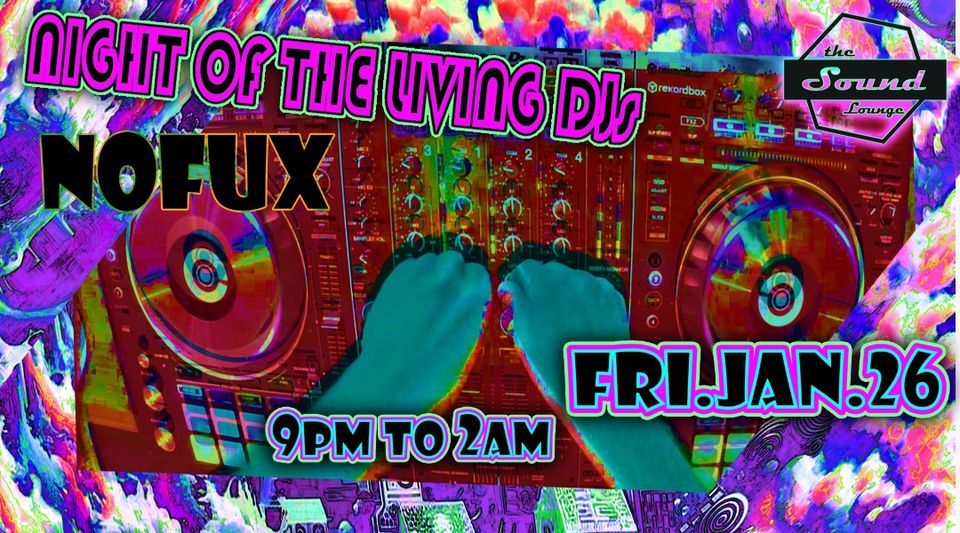 NIGHT of the LIVING DJs w/ NOFUX (free), The Sound Lounge, Grants Pass ...