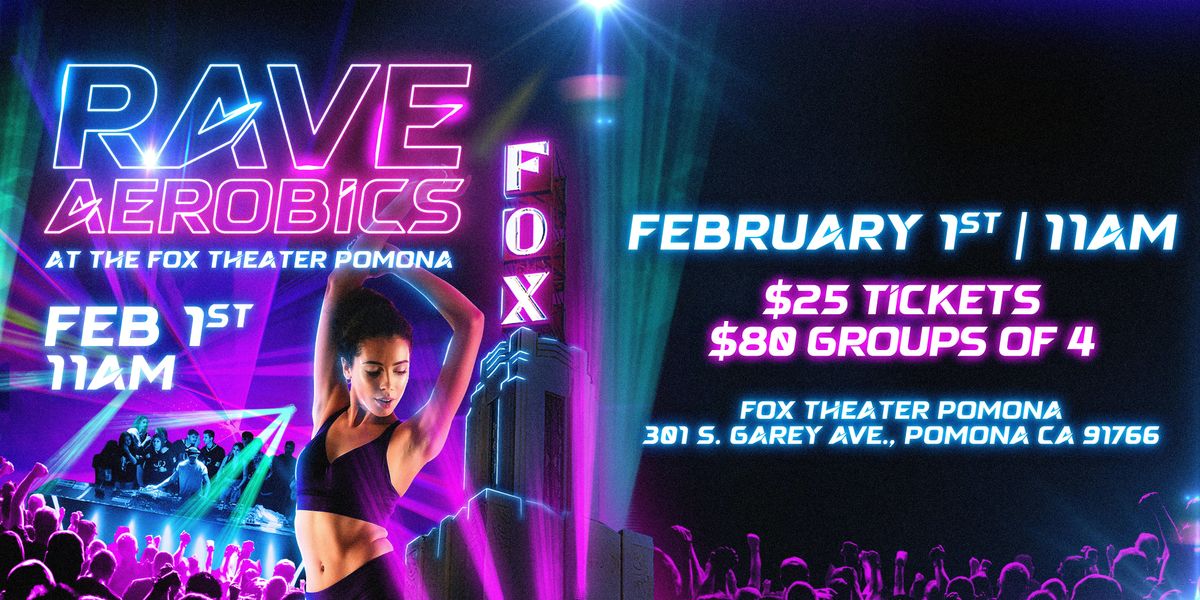 RAVE AEROBICS at the FOX THEATER POMONA, The Fox Theater Pomona, 1 ...