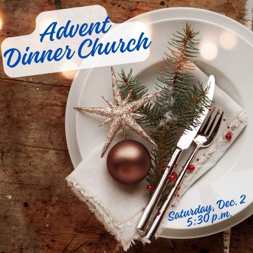 Advent Dinner Church, Rock Spring Congregational United Church of ...