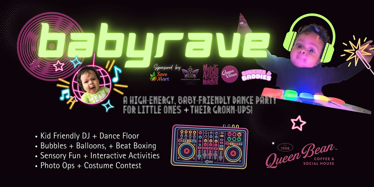 BABY RAVE A high-energy, baby-friendly dance party, The Queen Bean ...