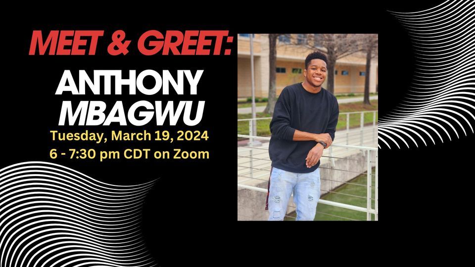 Meet And Greet Anthony Mbagwu Online Event Cypress Texas 19 March To
