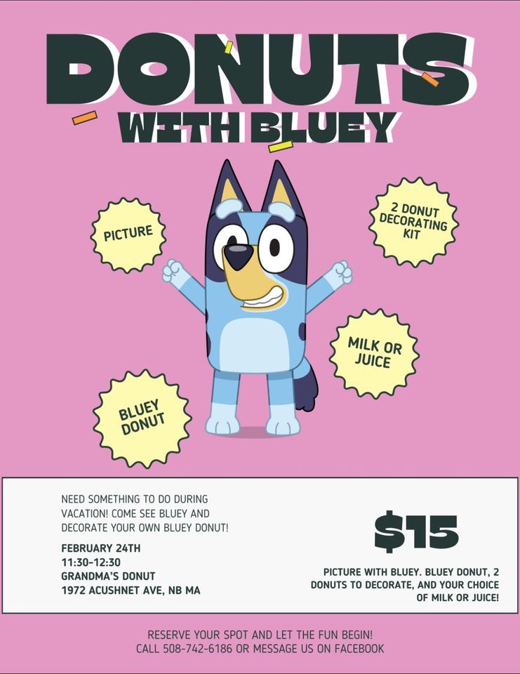 Donuts with Bluey , 1972 Acushnet Ave, New Bedford, MA, February 24 ...
