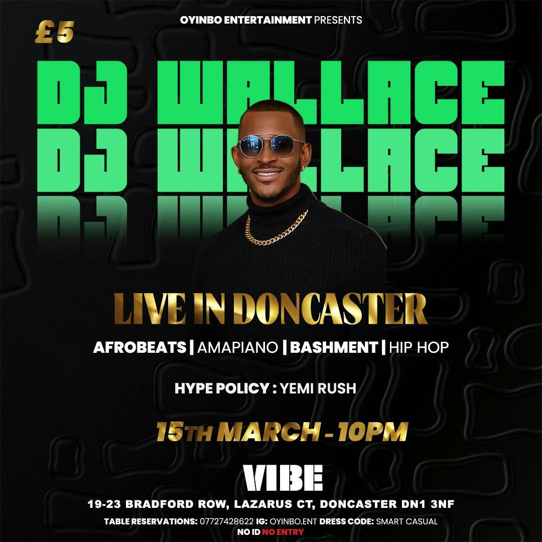 DJ WALLACE LIVE IN DONCASTER 💿 , ViBE Cocktail Bar & Lounge, Doncaster ...