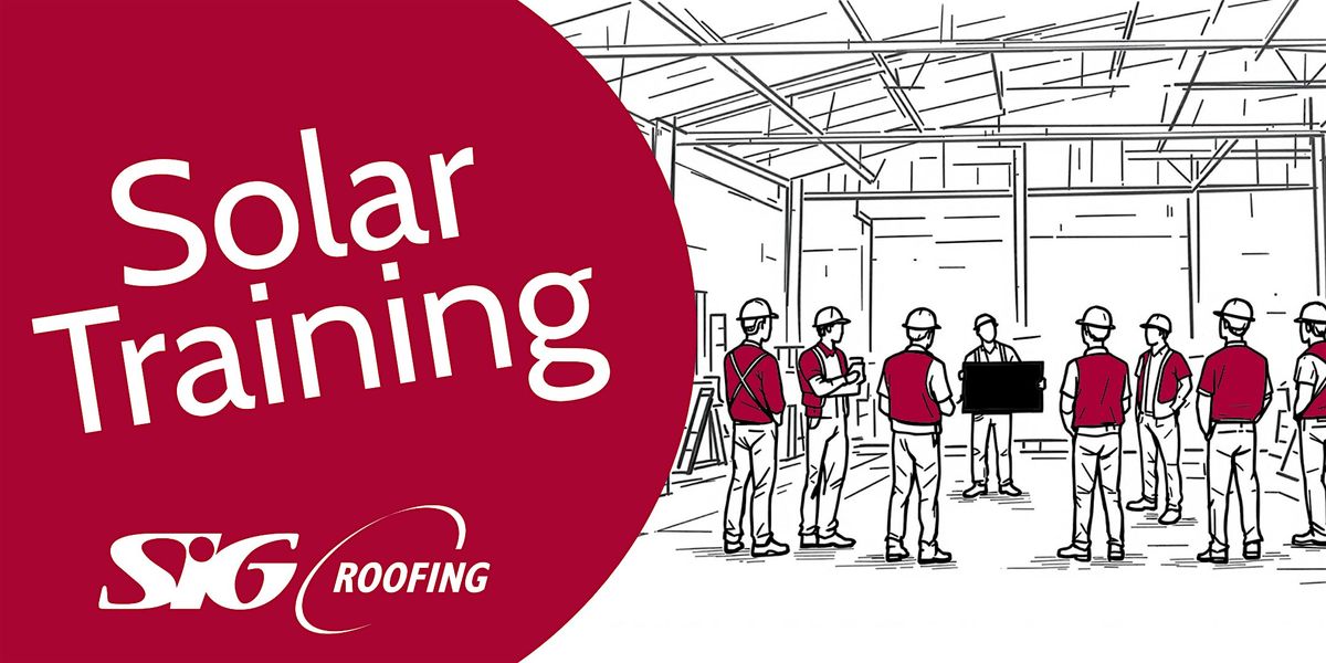 SIG Roofing Solar Training in Slough - PM, SIG Roofing Slough, 16 June ...