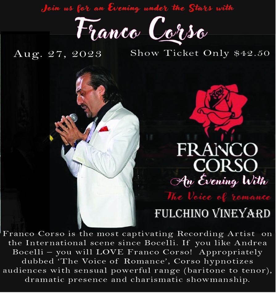 An Evening With Franco Corso, the voice of Romance, Fulchino Vineyard ...