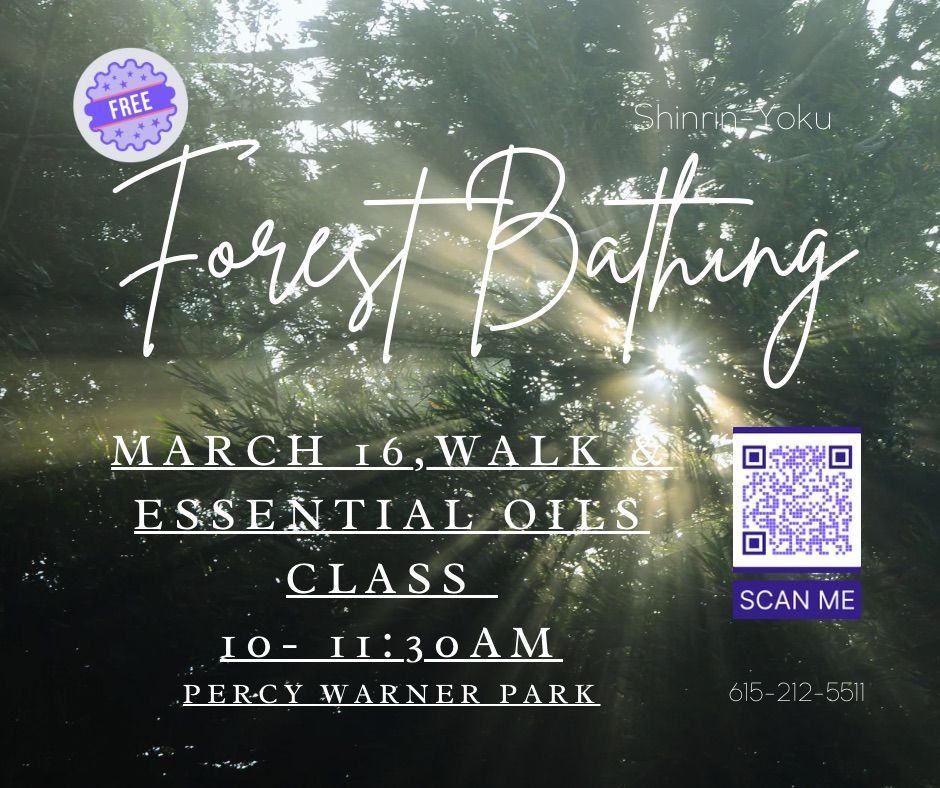 Forest Bathing in Percy Warner Park, along with an essential oils class ...