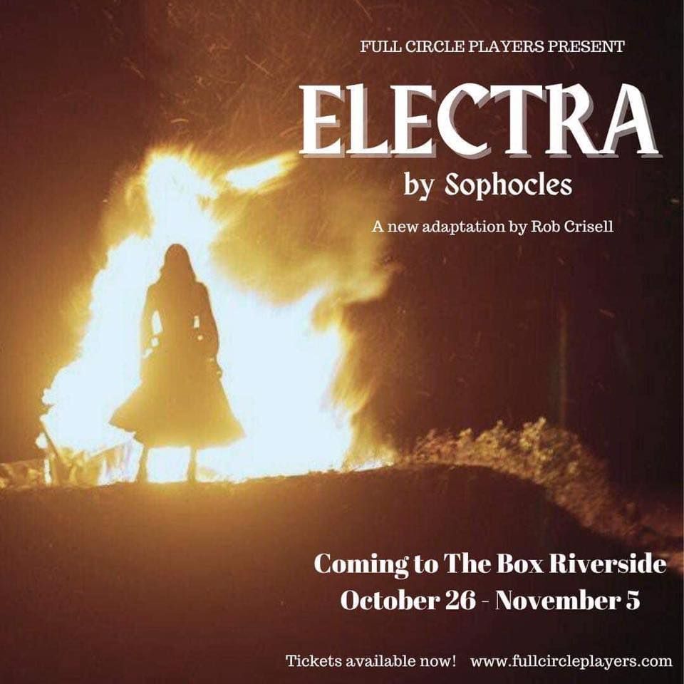 Electra by Sophoclesa new adaptation by Rob Crisel, The Box Riverside ...