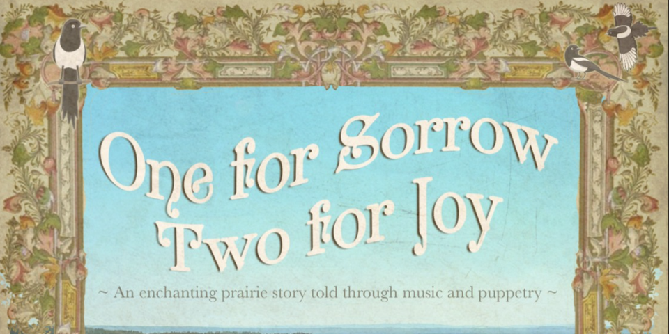 One for Sorrow, Two for Joy, cSPACE Marda Loop - Studio Theatre, 1721 ...