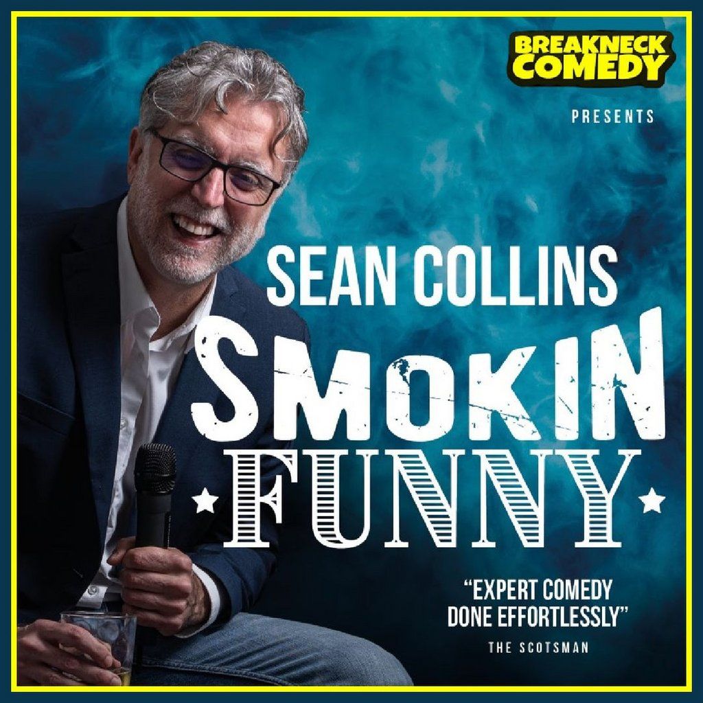 SEAN COLLINS Smokin Funny, Breakneck Comedy, Aberdeen, 5 July 2024 ...