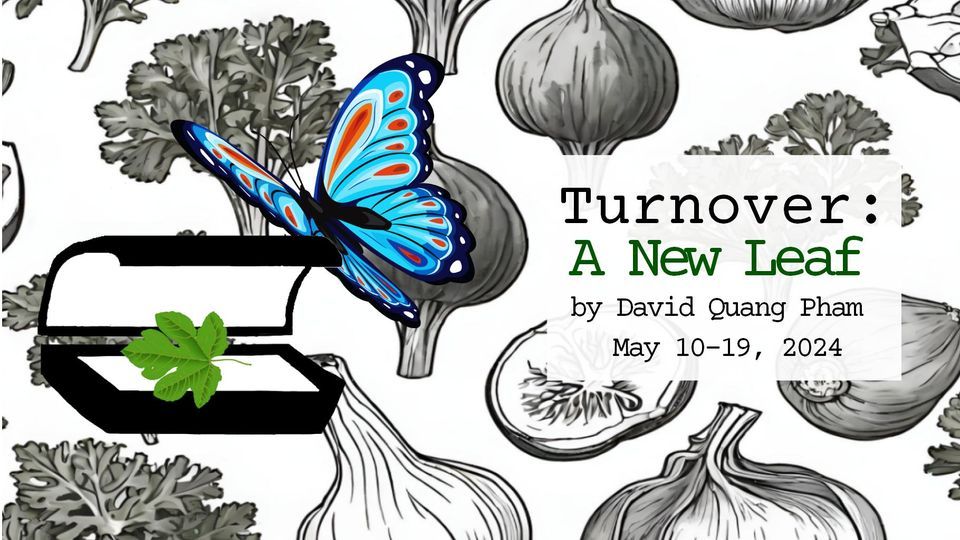 AUDITIONS! - TURNOVER: A NEW LEAF by David Quang Pham, OutFront Kalamazoo, 18 March 2024 | AllEvents