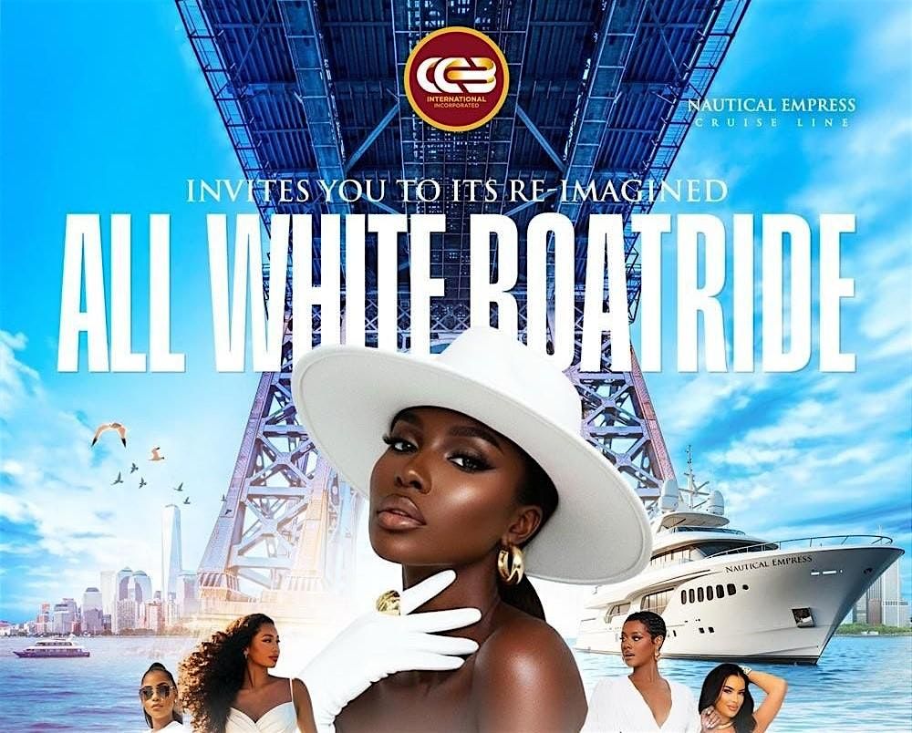 CCB Presents: ALL WHITE BOATRIDE on Memorial Sunday, 140 58th St ...
