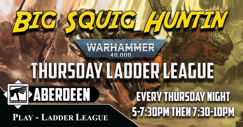Big Squig Huntin - A Warhammer 40,000 Ladder League, Warhammer ...