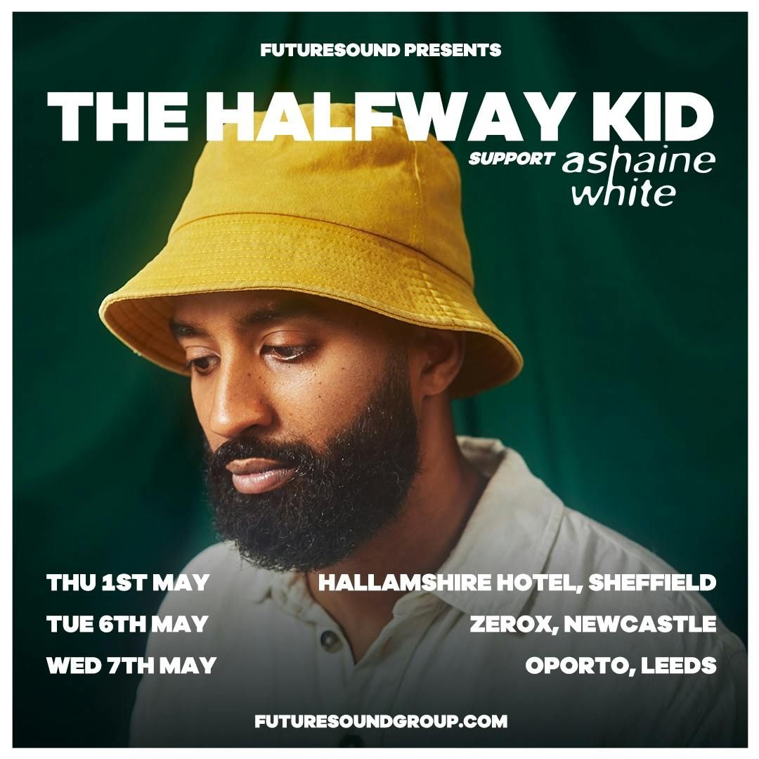 The Halfway Kid, Oporto, Leeds, 7 May 2025 | AllEvents