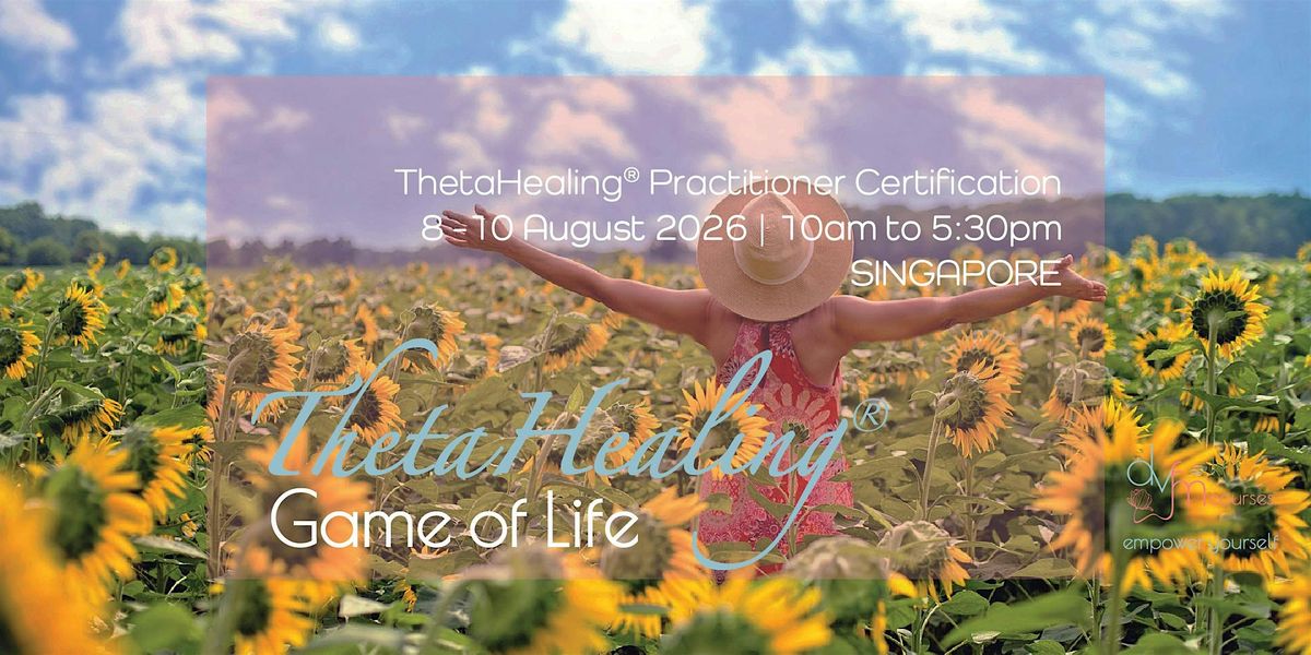 3-Day ThetaHealing Game of Life Practitioner Course, Tengah Park Avenue ...