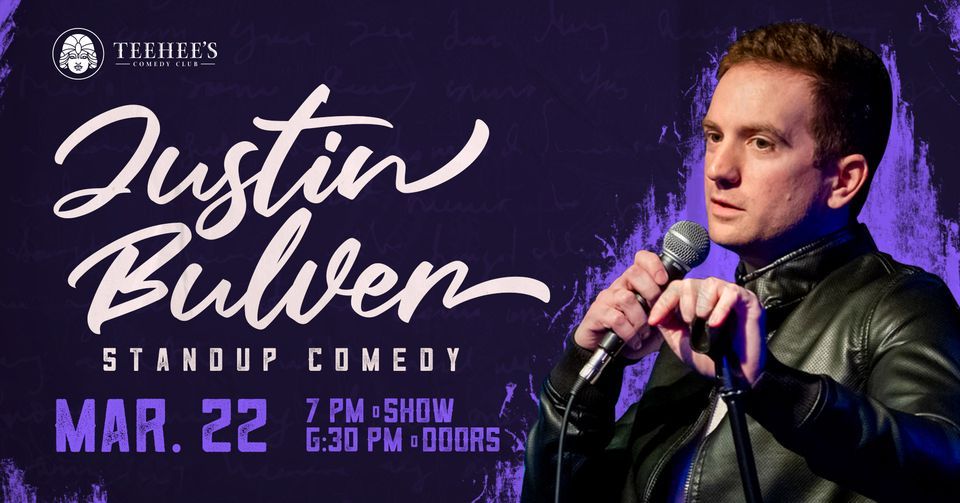 Justin Bulver | Stand-Up Comedy, Teehee's Comedy Club, Des Moines ...
