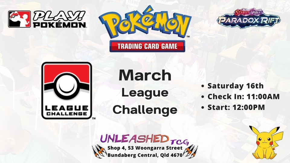 Pokemon TCG - March League Challenge, Unleashed TCG, Bundaberg, March ...
