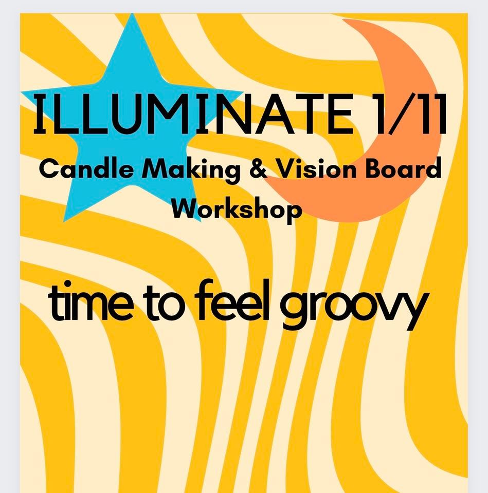 Illuminate! Candle making & Vision Board workshop , Over AndOver CT, 11 ...