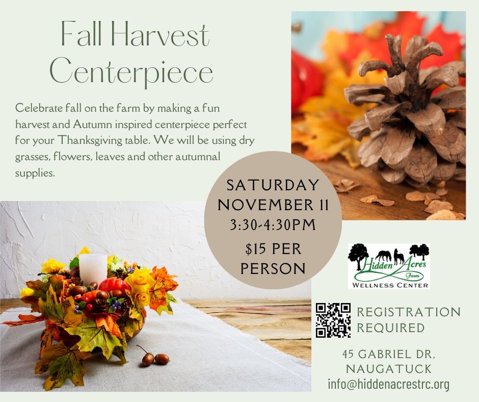 Fall Harvest Centerpiece, Hidden Acres Therapeutic Riding Center Inc ...