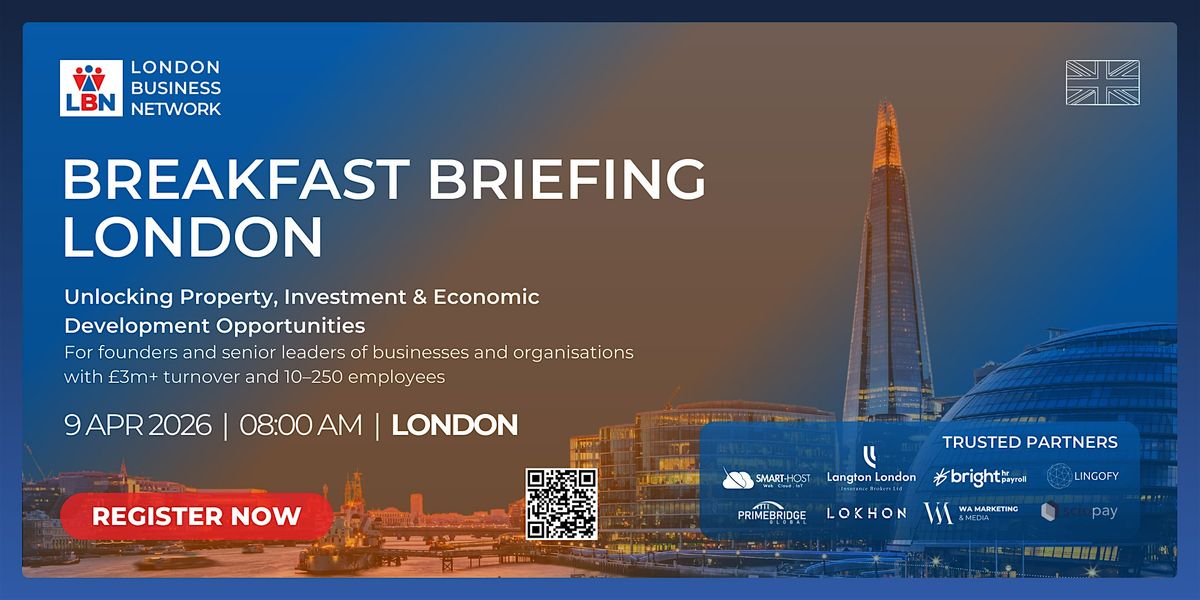 Breakfast Briefing London by London Business Network - 9 Apr 2026, 116 ...