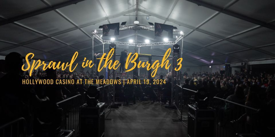 Sprawl in the Burgh 3: Live Grappling at the Meadows!, 210 Racetrack ...