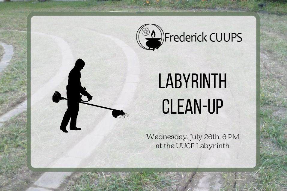 July Labyrinth Clean-up, Unitarian Universalist Congregation of ...