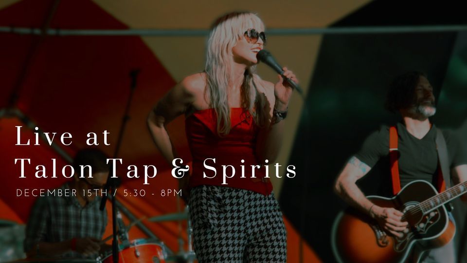 Live at Talon Tap & Spirits, Talon Tap and Spirits, Star, 15 December ...
