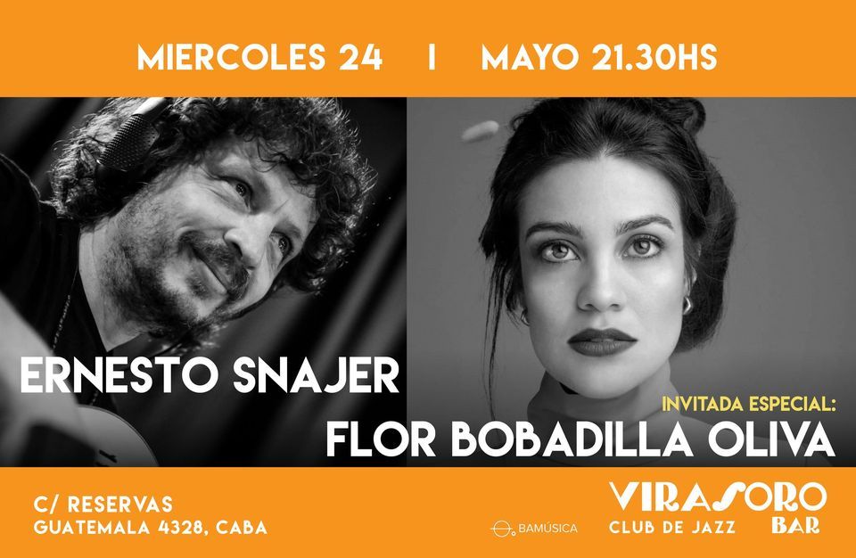 ERNESTO SNAJER "Flor Bobadilla Oliva Invitada Especial", Virasoro Bar, San Martin, 24 May 2023 ...