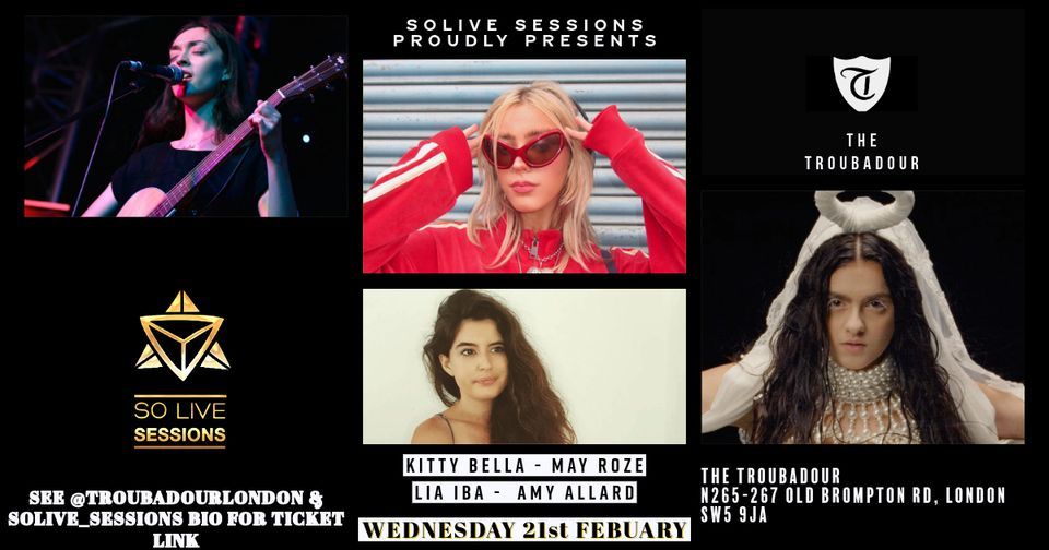 SO LIVE SESSIONS @ THE TROUBADOUR - PRESENTS + KITTY BELLA + MAY ROZE ...