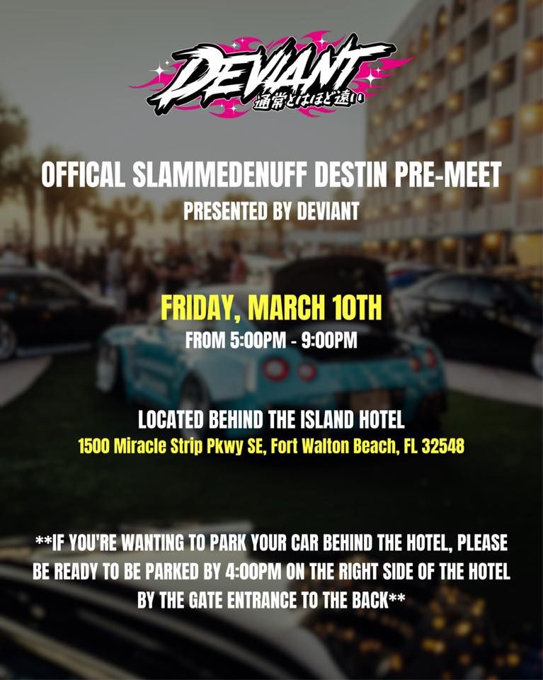 Slammedenuff Destin Official Premeet by Deviant, The Island Resort At ...