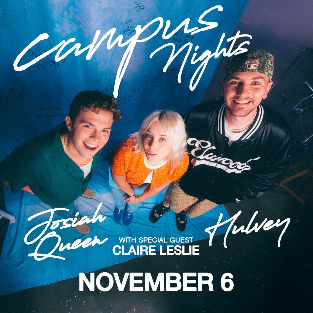 Campus Nights Tour: Josiah Queen Hulvey & Claire Leslie, Neville Arena ...