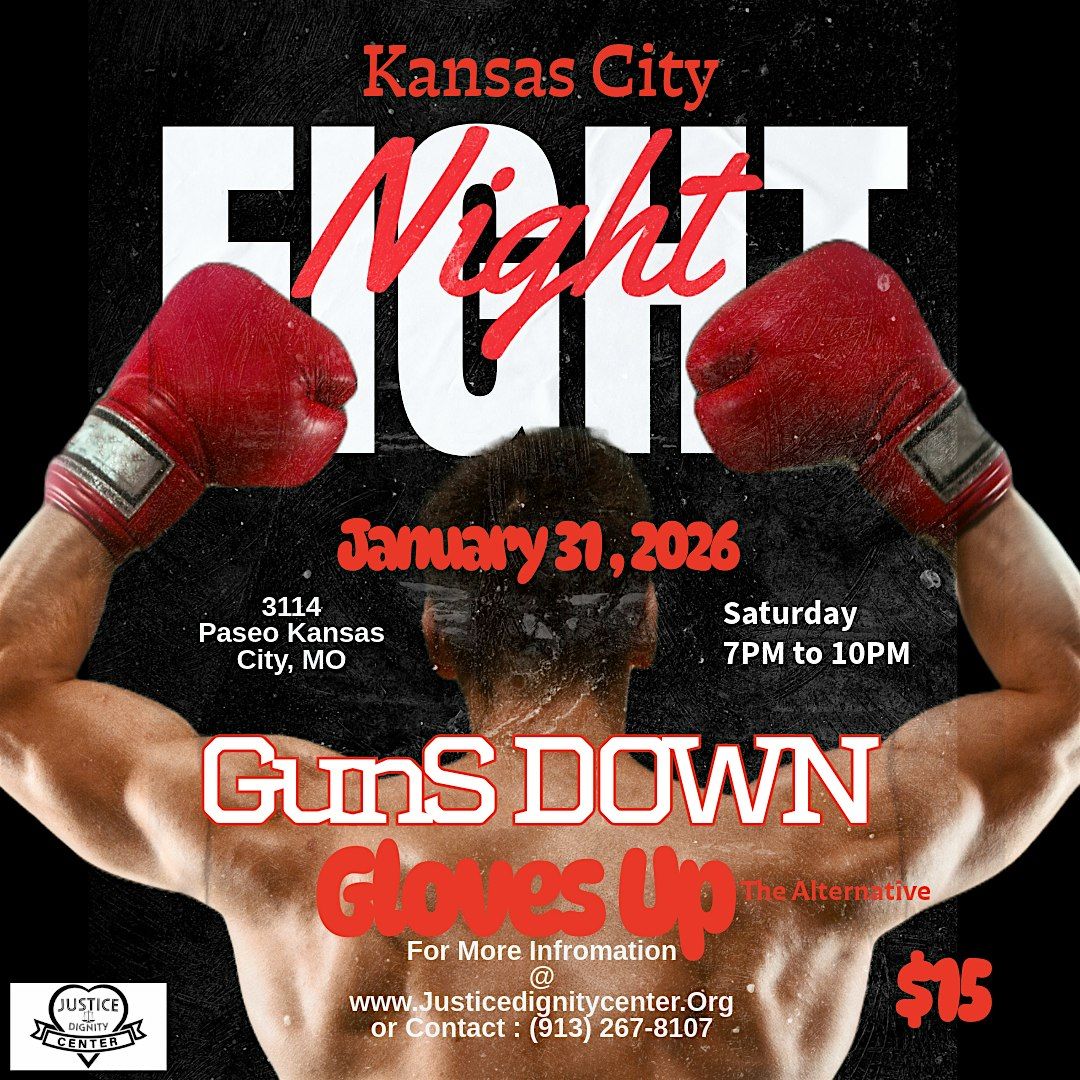GUNS Down Gloves up KC Fight night, 3114 Paseo Blvd, Kansas City, 31 ...
