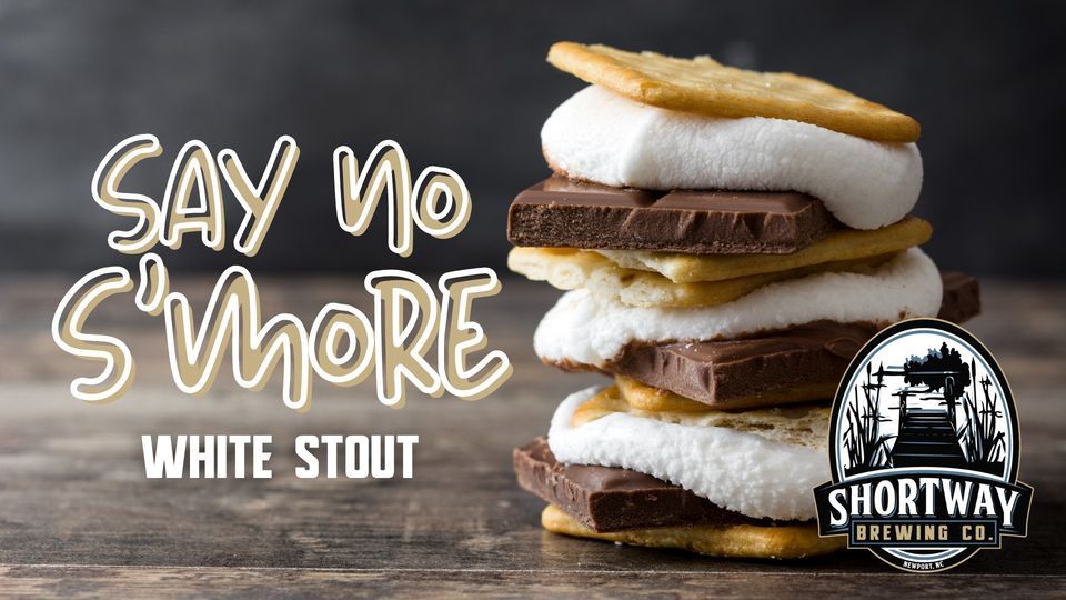 Beer Release: Say No Smore, Shortway Brewing Co., Cherry Point, 12 ...