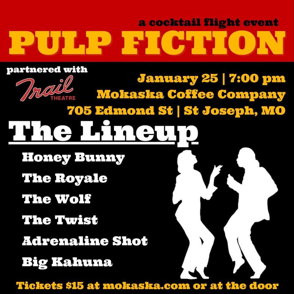 Pulp Fiction Cocktail Flight, Mokaska Coffee, Saint Joseph, 25 January ...