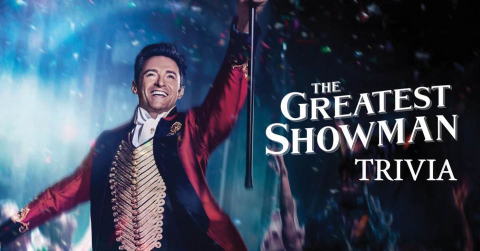 The Greatest Showman Trivia Night, 3005 W. Montague Ave. Ste 110 North ...