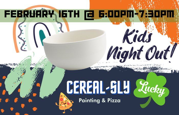 Kids Night Out - Cereal-sly Lucky Bowl, Color Me Mine (Henderson, NV ...