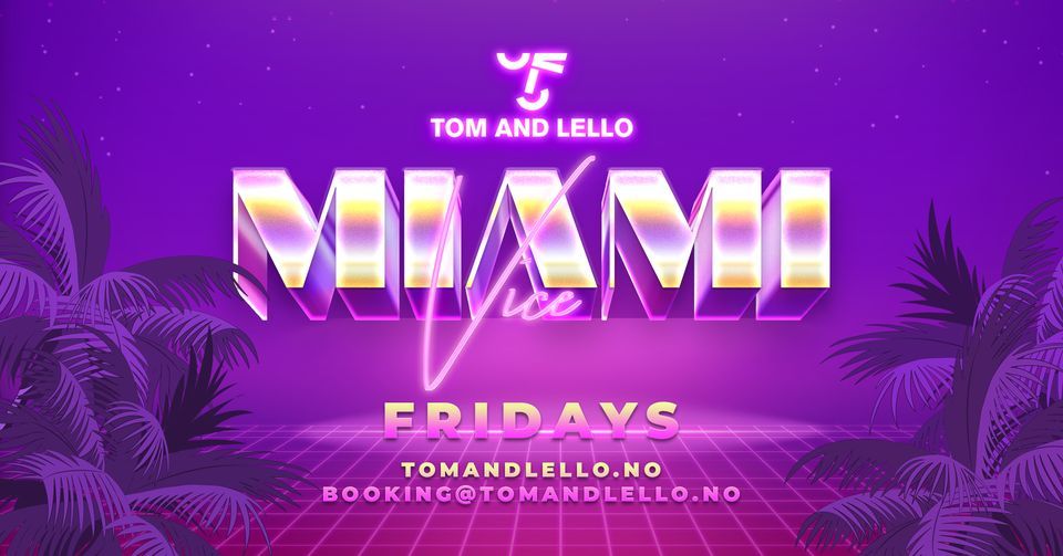 Miami Vice ?, Tom And Lello, Stavanger, 26 January to 27 January ...