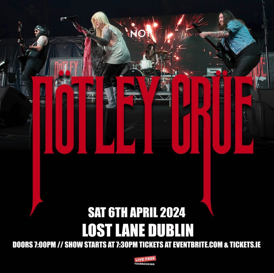 Notley Crue - Motely Crue Live Tribute at Lost Lane Dublin 6/4/24 ...