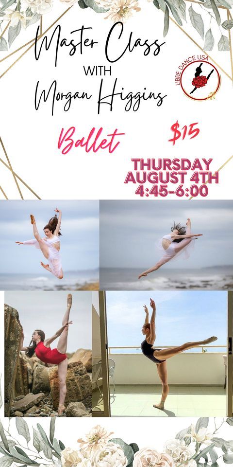 Ballet Master Class with Morgan Higgins, Libre Dance USA, Newport News ...