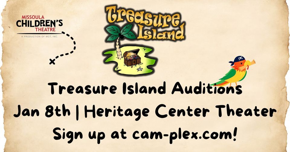 Auditions for Treasure Island presented by the Missoula Childrens ... Auditions for Treasure Island presented by the Missoula Childrens ...